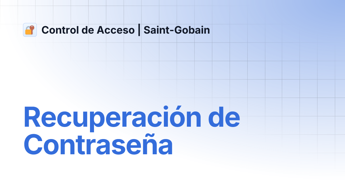 Recuperación de Contraseña | Control de Acceso | Saint-Gobain